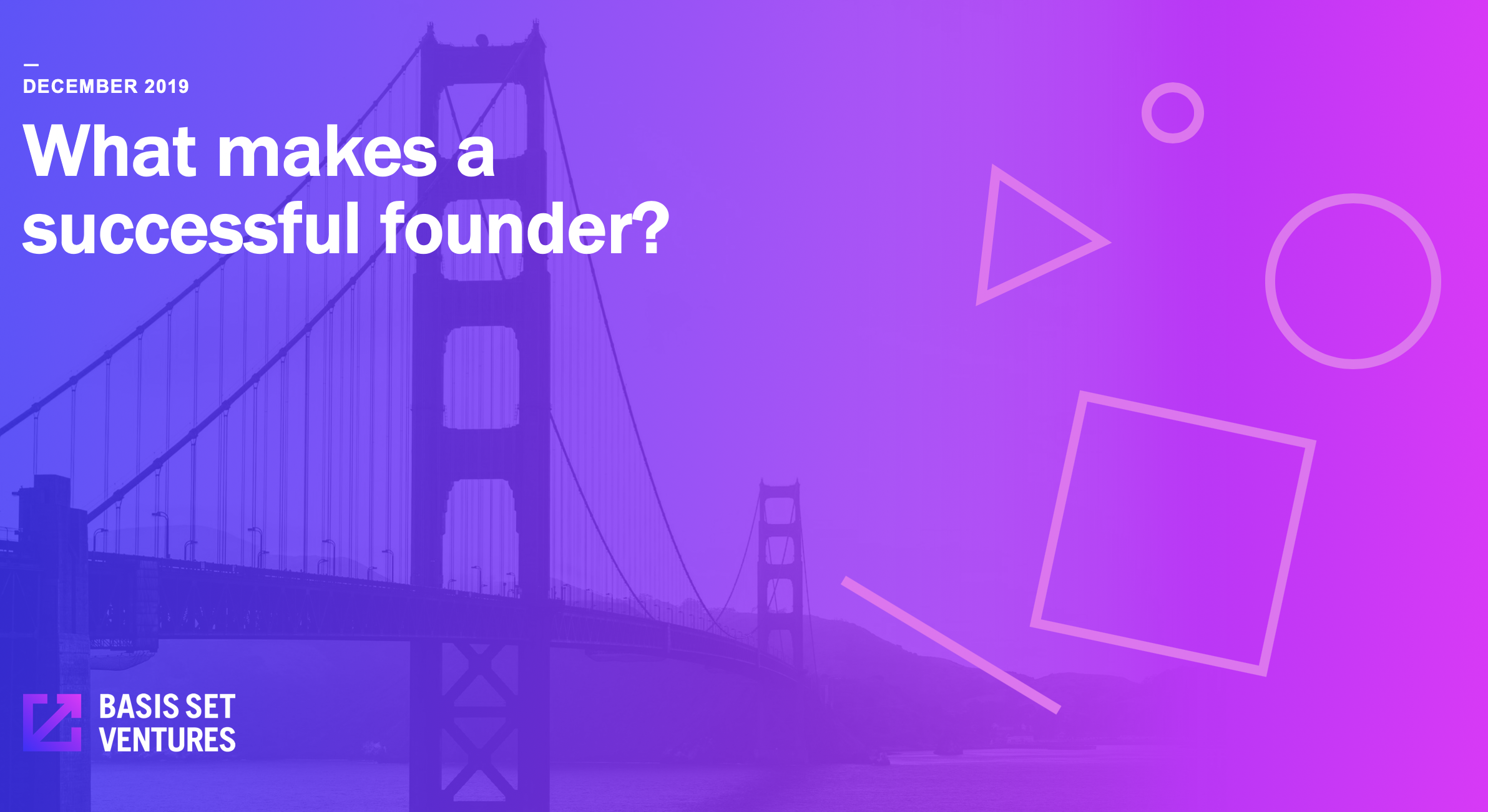 Founder Superpowers | Basis Set Ventures